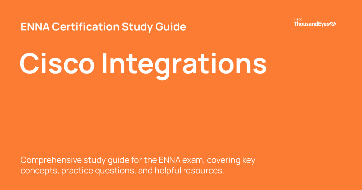 Cisco Integrations - ENNA Certification Study Guide